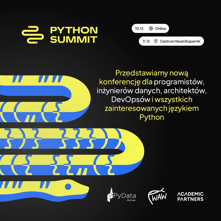 Python Summit 2024, czyli jedna z niewielu w Polsce konferencji poświęconych językowi Python ...